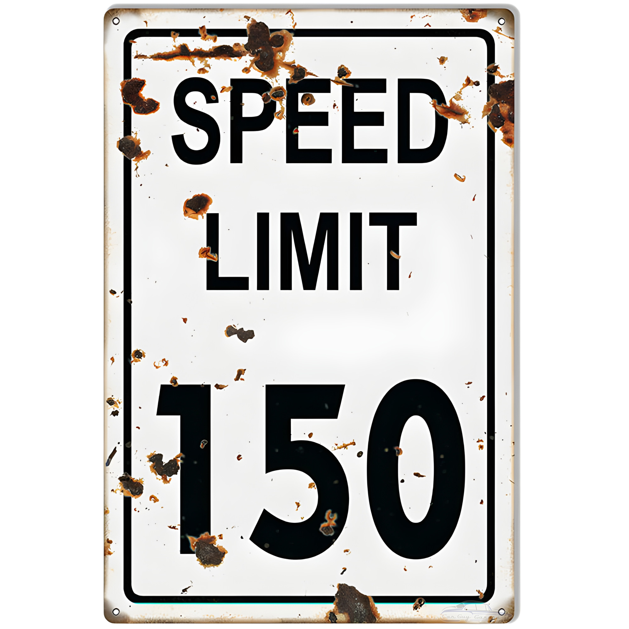 Aged Looking Speed Limit 150 Metal Sign - 12" x 18"