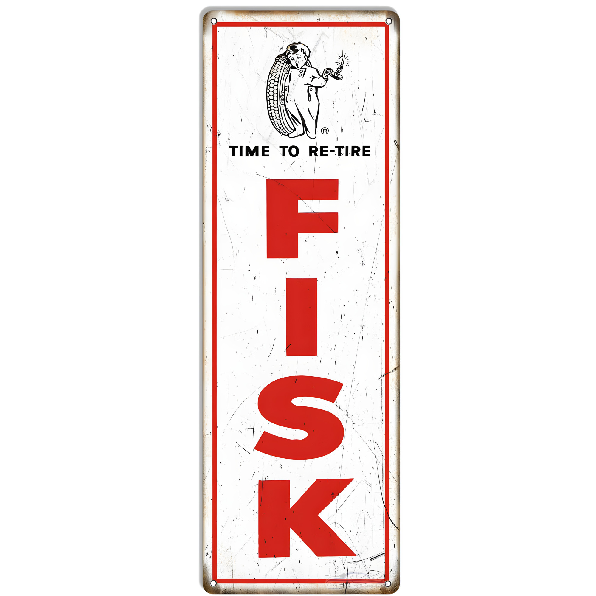 Fisk Time To Re-Tire Metal Sign - 8" x 24"