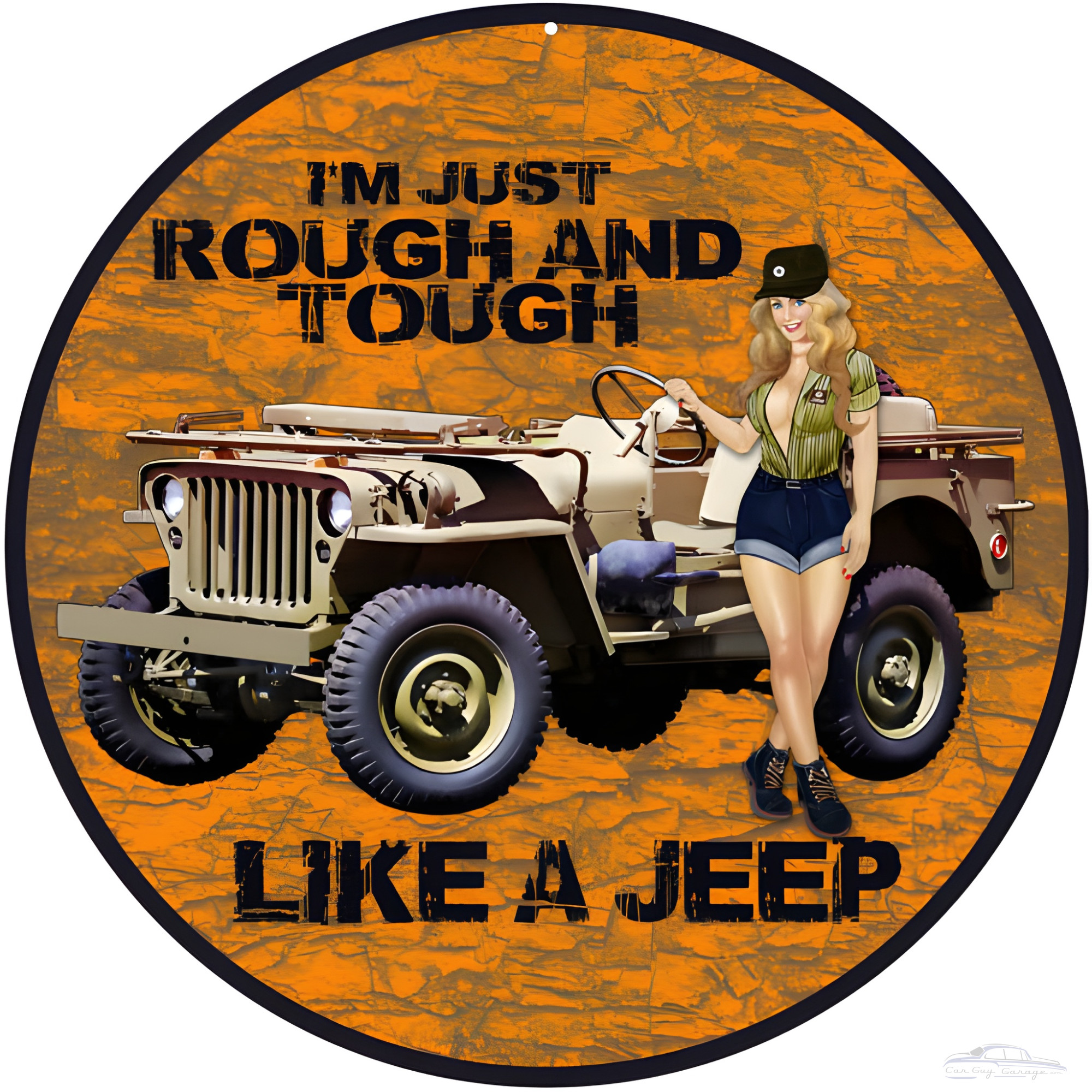 I'm Just Rough And Tough Like A Jeep Metal Sign - 14" Round