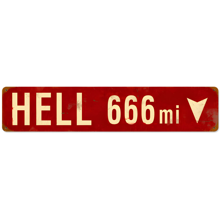 Hell 666 Miles Metal Sign - Vintage Decor, 28"x6", USA Made
