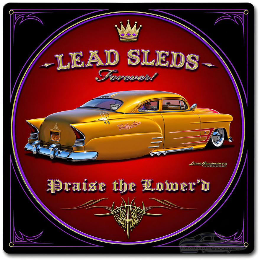 Lead Sleds Forever Satin Metal Sign - Vintage Garage Decor