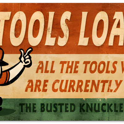 No Tools Loaned Metal Sign - Vintage Charm, 24"x12" Durable