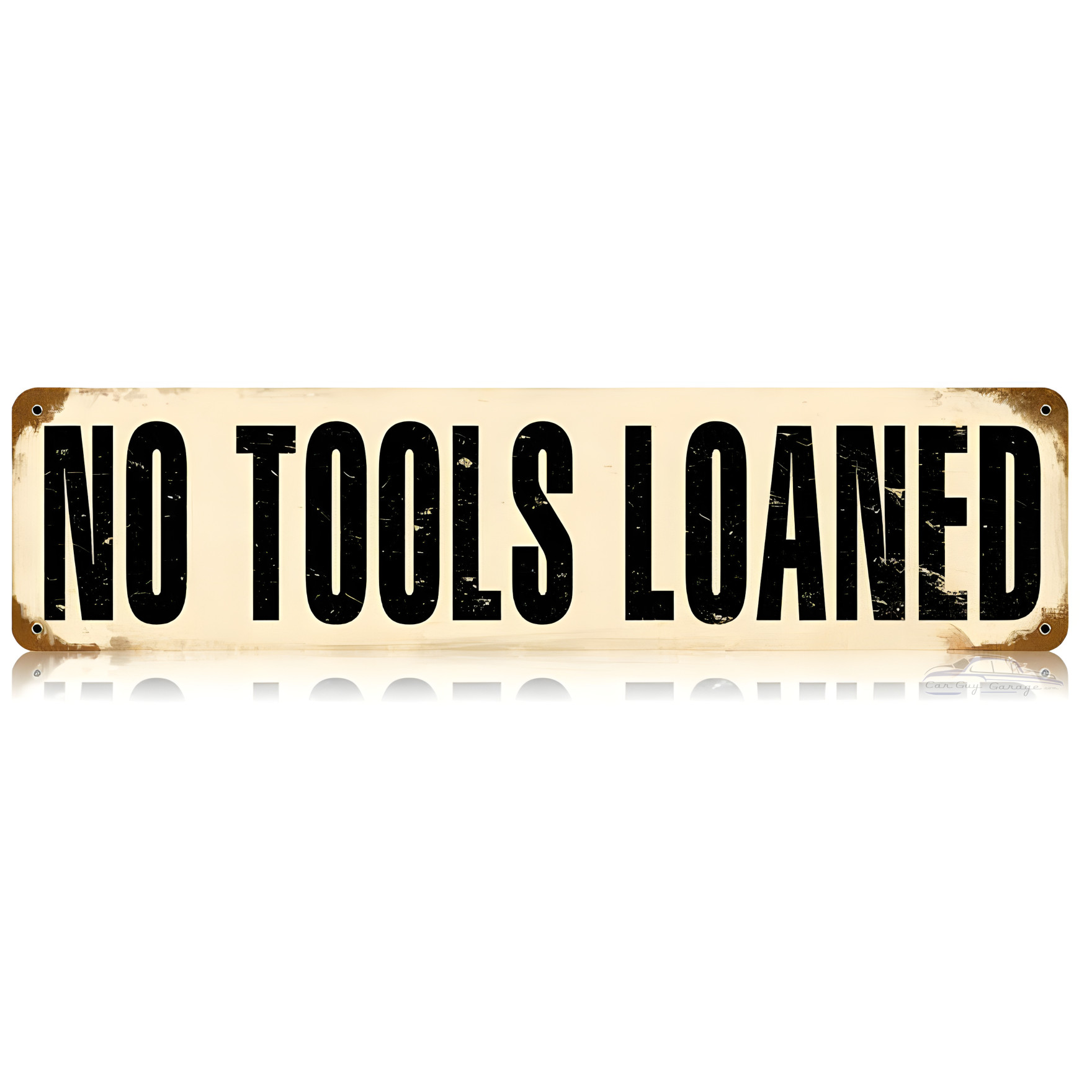 No Tools Loaned Metal Sign - Durable 20" x 5" USA Made