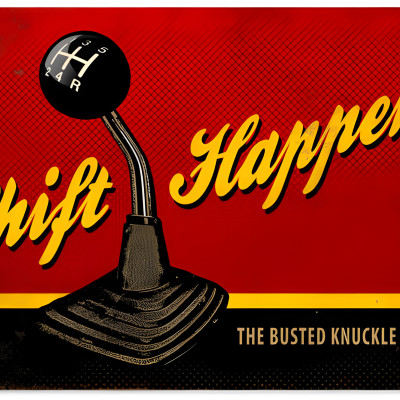 Shift Happens Metal Sign - Vintage 18"x12" Garage Decor